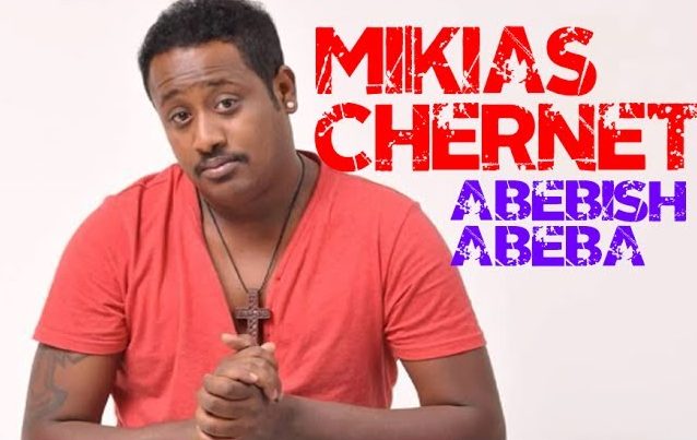 Abebish Abeba - አበብሽ አበባ Mikias Chernet | Amharic Music - Ethiopian Musics